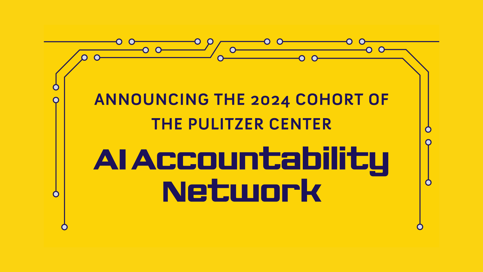 Pulitzer Center Announces the 2024-2025 Cohort of AI Accountability ...