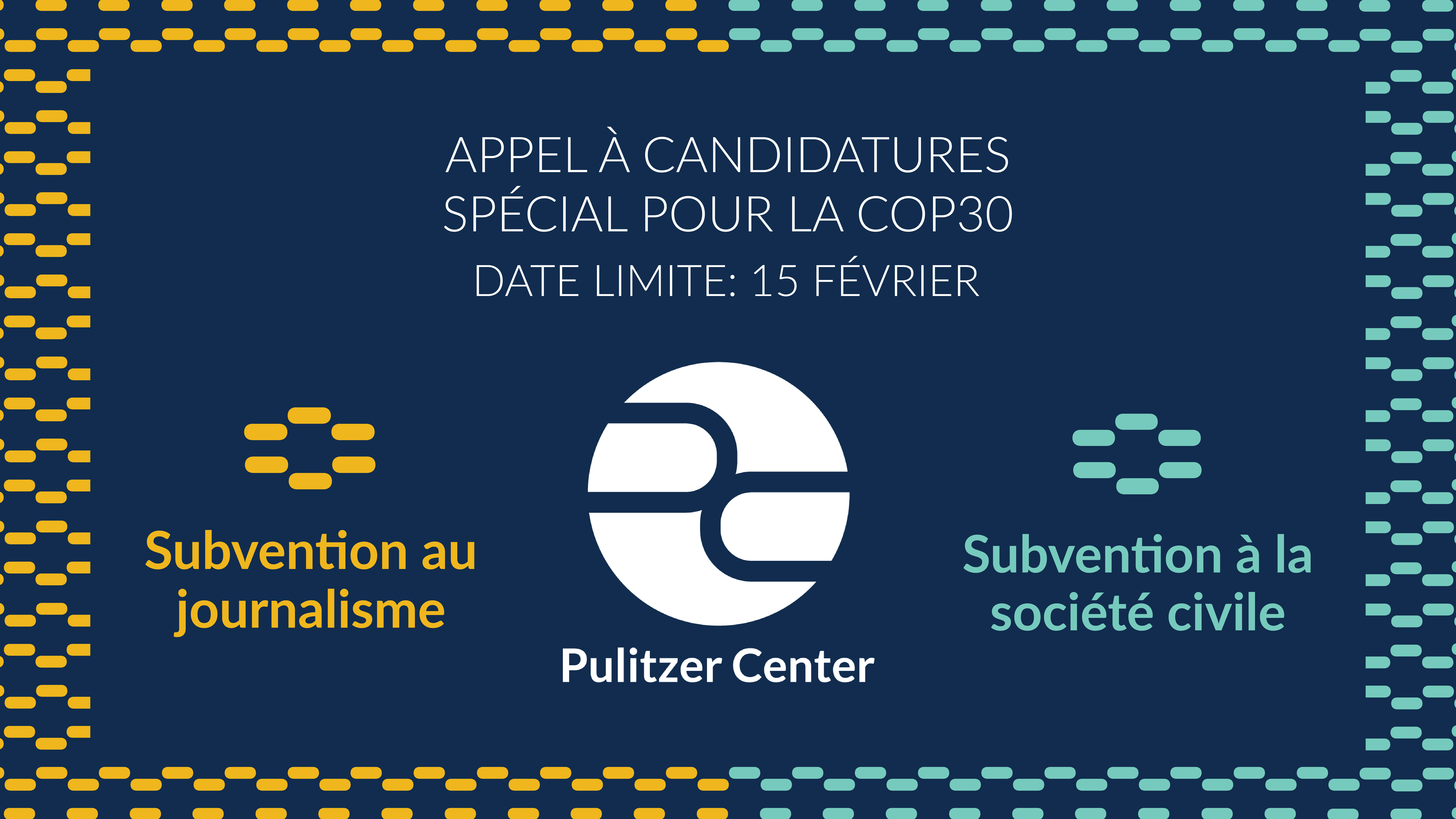 COP30: Le Centre Pulitzer lance deux appels spéciaux pour des ...