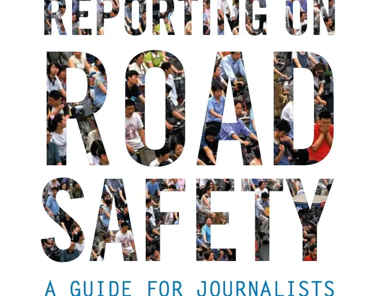 'Reporting on Road Safety: A Guide for Journalists' Available Online ...