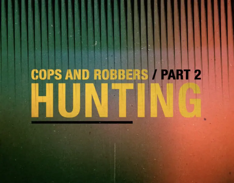 Cops and Robbers, Part II: Hunting | Pulitzer Center