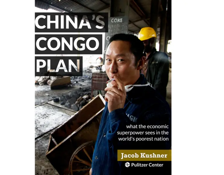 "China's Congo Plan" by Jacob Kushner Now Available | Pulitzer Center
