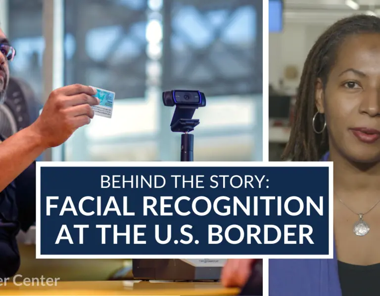 Behind the Story: Facial Recognition at the U.S. Border | Pulitzer Center
