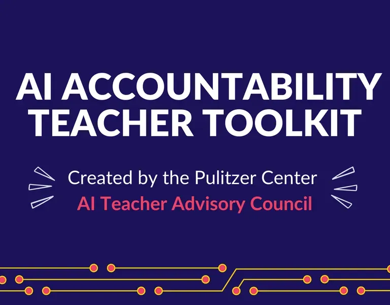 AI Accountability Classroom Toolkits | Pulitzer Center