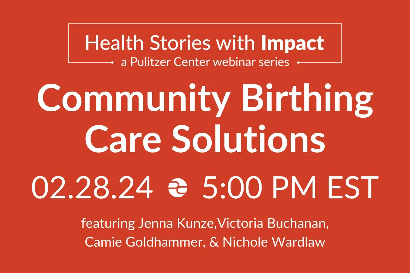Webinar: Community Birthing Care Solutions | Pulitzer Center