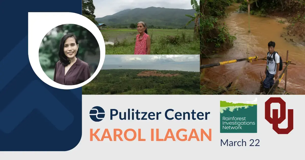 Investigative Reporting on Rainforests: Karol Ilagan at University of ...