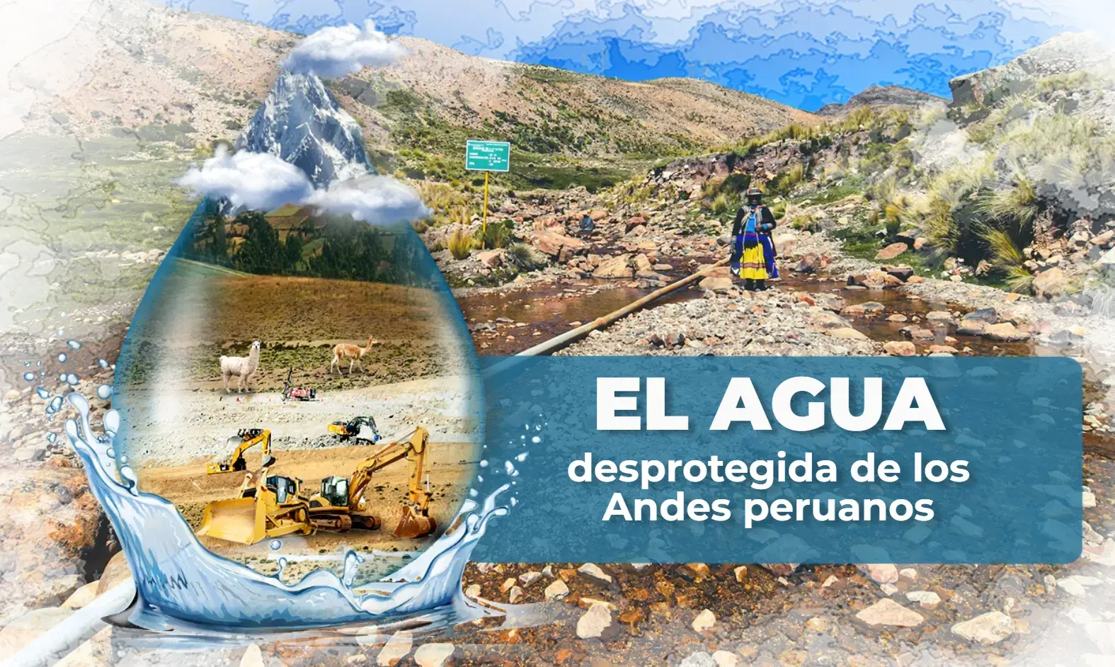 The Unprotected Water of the Cordillera de los Andes | Pulitzer Center