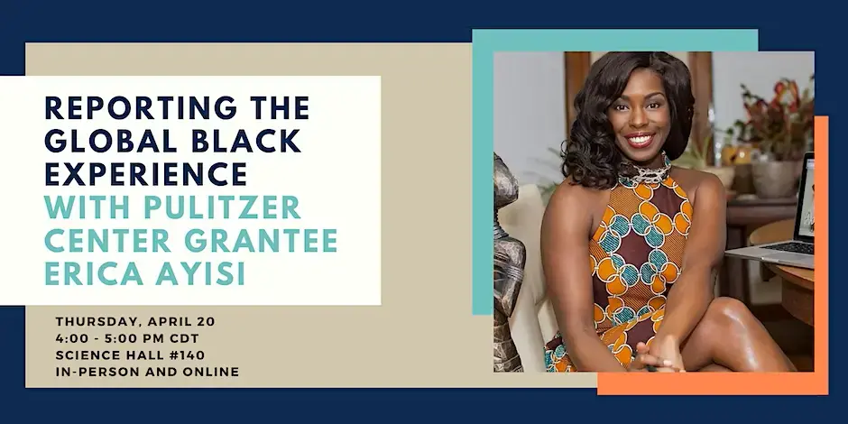 Reporting the Global Black Experience with Grantee Erica Ayisi | Pulitzer Center